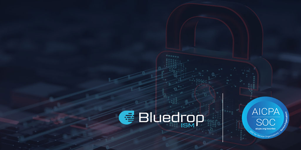 Our Ongoing Security & Compliance Commitment - Bluedrop ISM